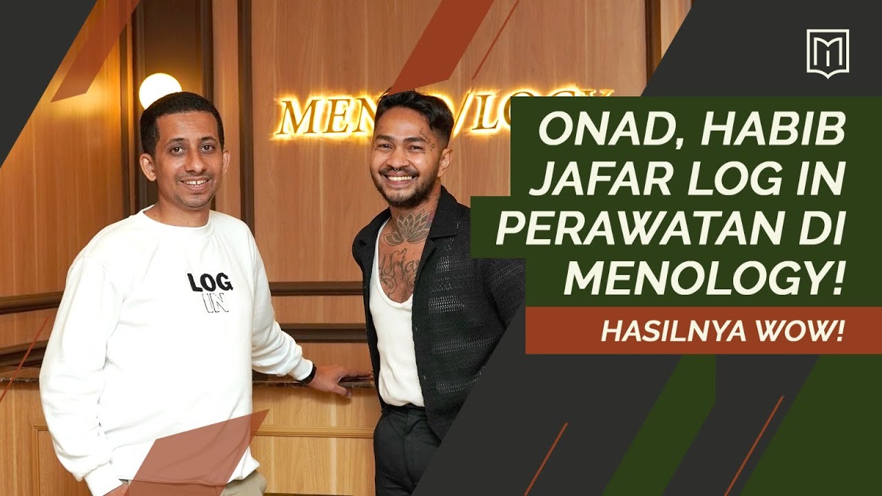 ONAD, HABIB JAFAR LOGIN PERAWATAN DI MENOLOGY! HASILNYA GLOWING 🤩 - YouTube