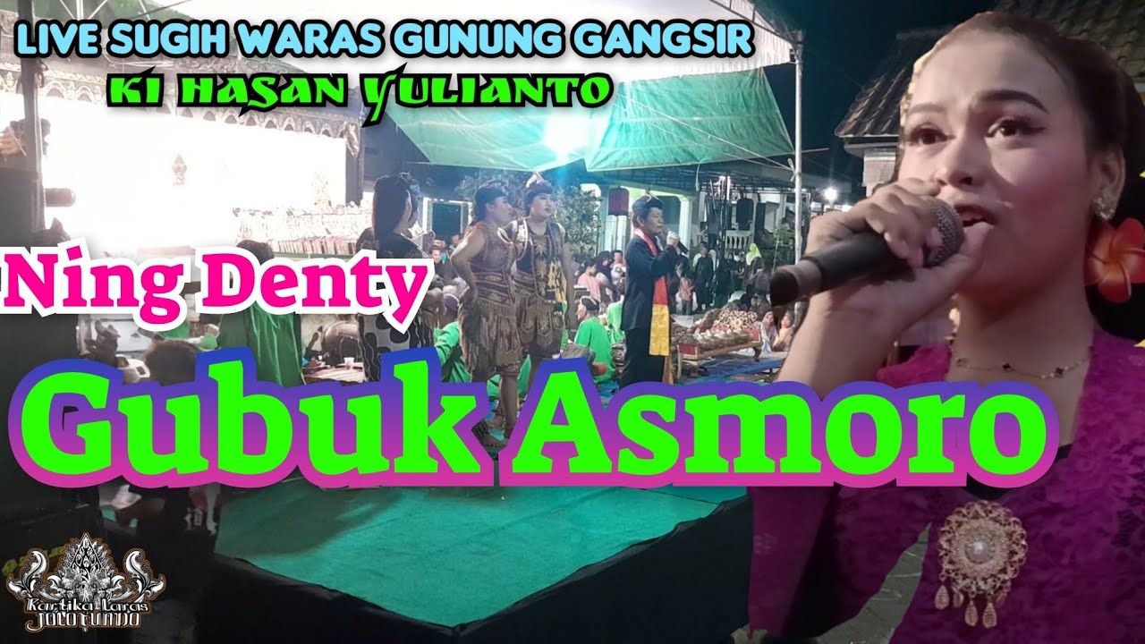 Gubuk Asmoro, Ning Denty - YouTube