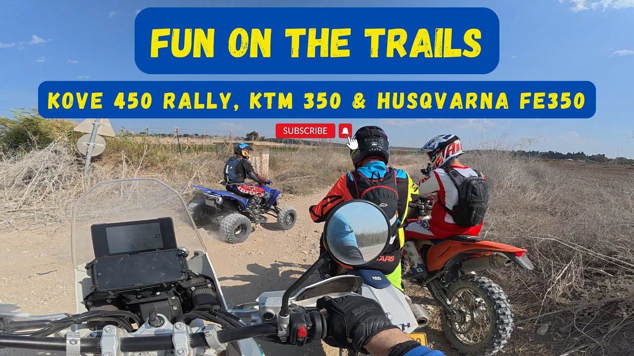 Fun on the Trails: Kove 450 Rally, KTM 350 & Husqvarna FE350 - YouTube
