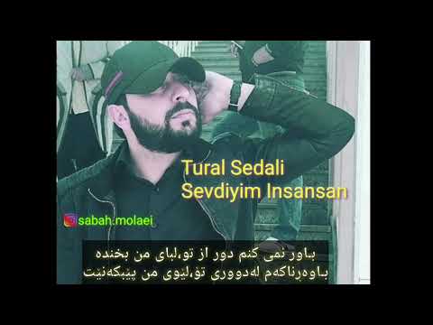 Tural Sedali_Sevdiyim Insansan[kurdiçe altiazi]