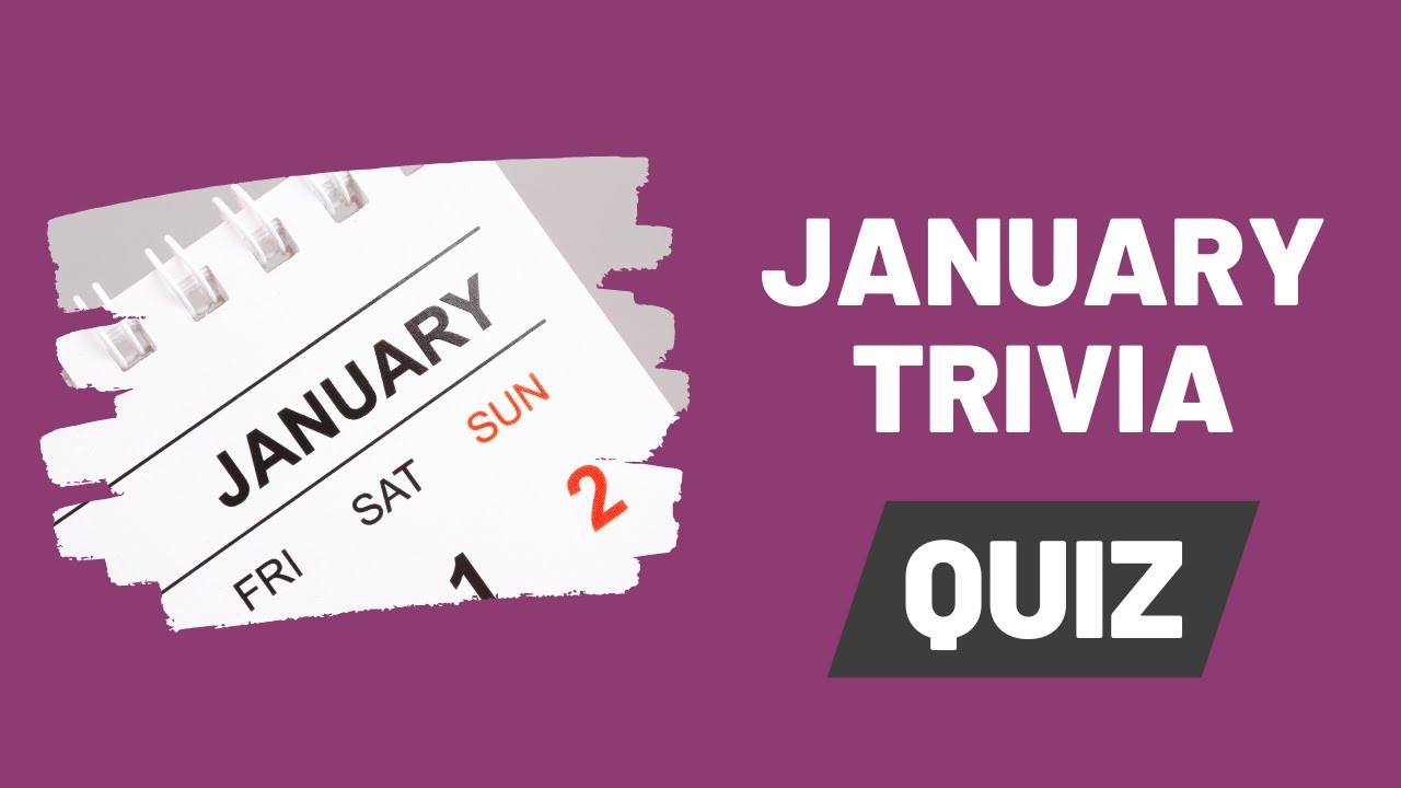 ️📅 January Trivia Quiz - Kick Off the New Year with January Fun Facts ...