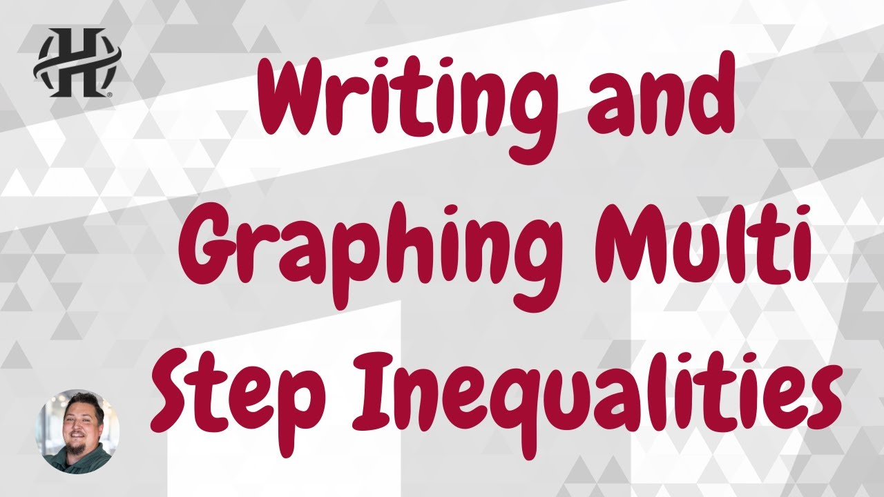 Algebra - Writing and Graphing Mult-Step Inequalities - YouTube