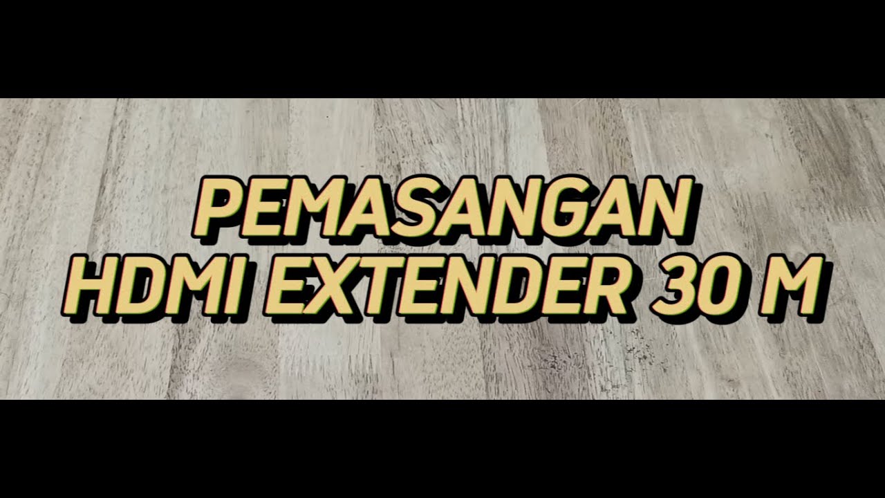 PEMASANGAN HDMI EXTENDER 30M #hdmi #tutorial #fyp #indonesia - YouTube