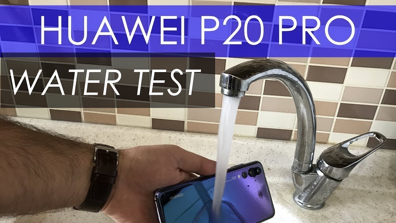 Huawei P20 Pro Waterproof Test - YouTube