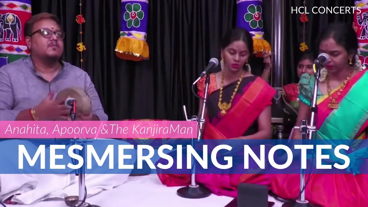 Soothing Carnatic Melody by Anahita, Apoorva and KanjiraMan Shree ...