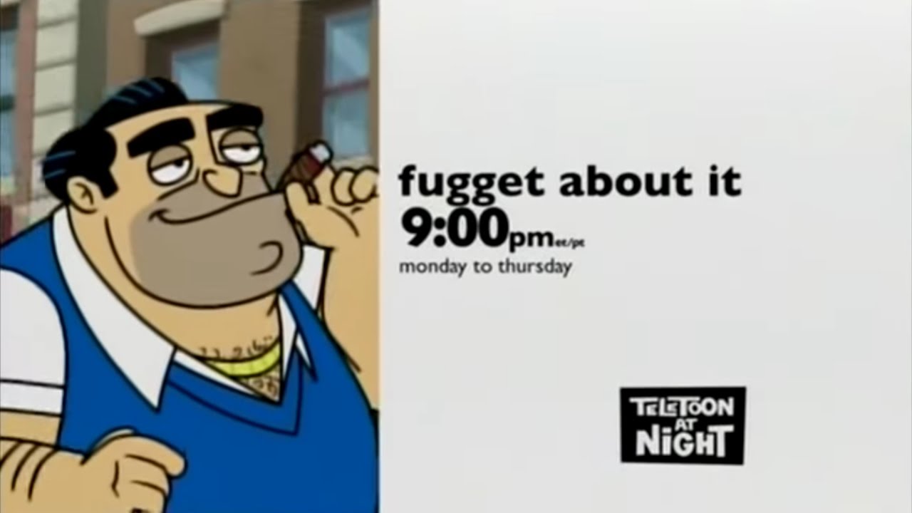 TELETOON AT NiGHT (2016) - Fugget About It Promo - YouTube