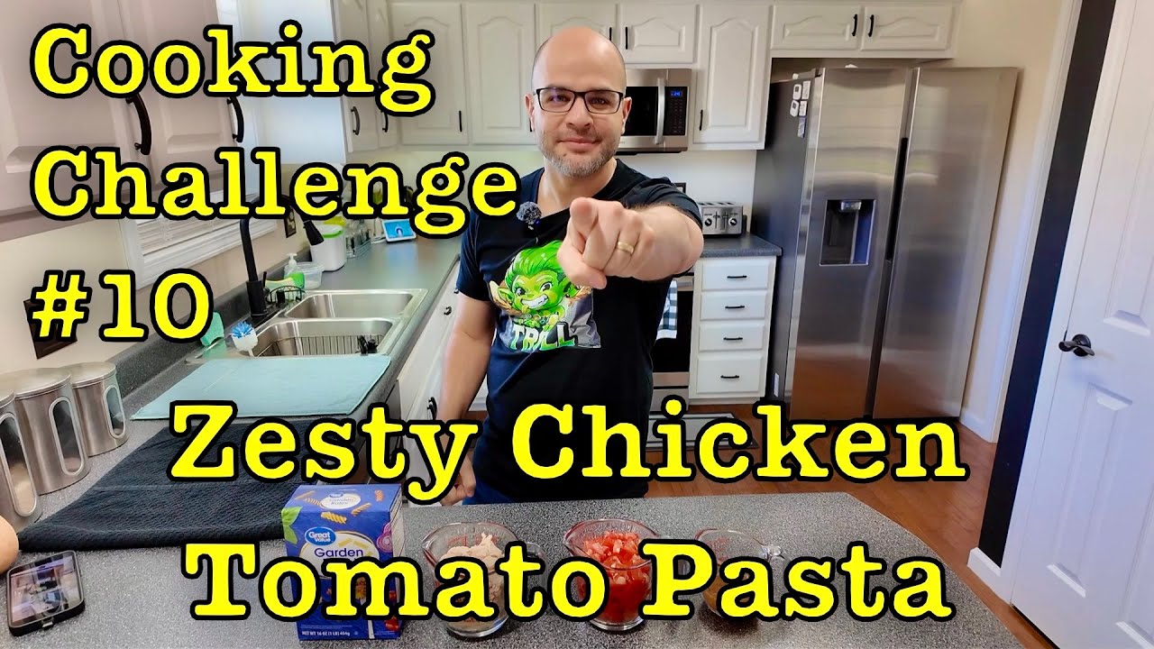 Cooking Challenge 10 / Zesty Chicken Tomato Pasta - YouTube