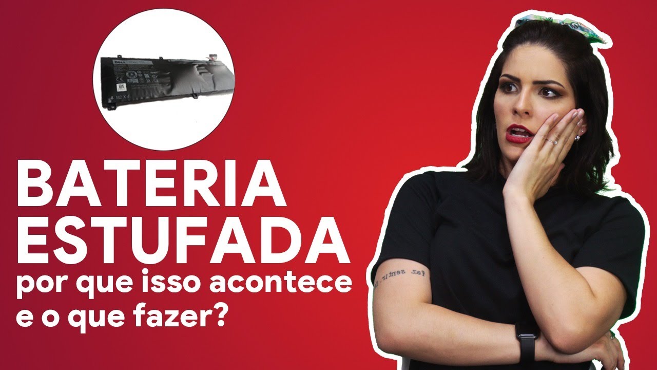 BATERIA NOTEBOOK | Bateria estufada: por que isso acontece e o que ...