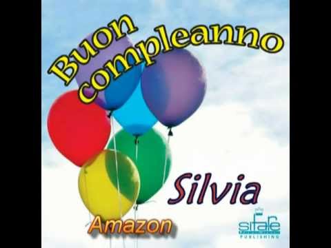 Tanti Auguri a Te Silvia - YouTube