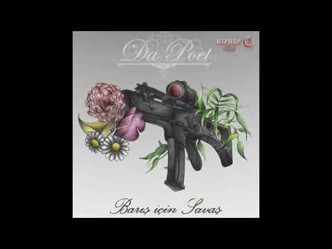 Da Poet - Onca Olana Rağmen ft. E.C.H.O & GMC | Barış İçin Savaş