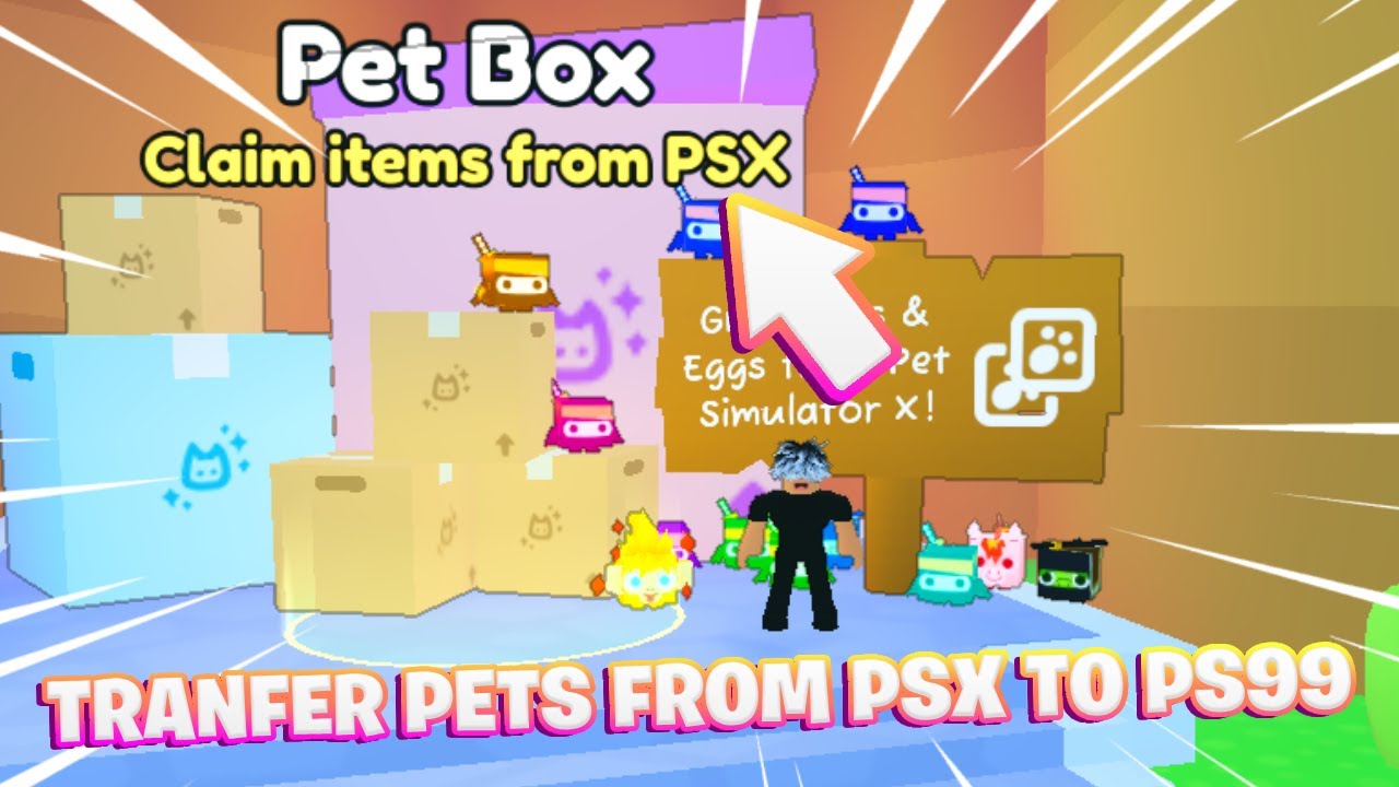 How To Transfer YOUR Pets From PSX To PET SIM 99! (Pet Simulator 99 ...