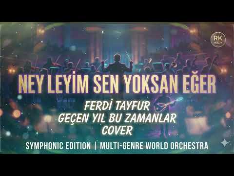 Ferdi Tayfur - Geçen Yıl Bu Zamanlar (Symphonic Cover) | Çok Sesli Dünya Müzik Orkestrası