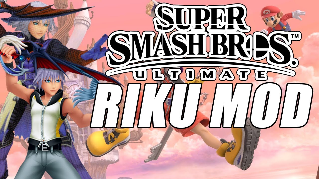 RIKU MOD SORA SUPER SMASH BROS ULTIMATE 2021 - YouTube