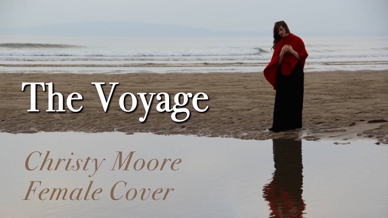 The Voyage | Christy Moore | Female Irish Singer - YouTube