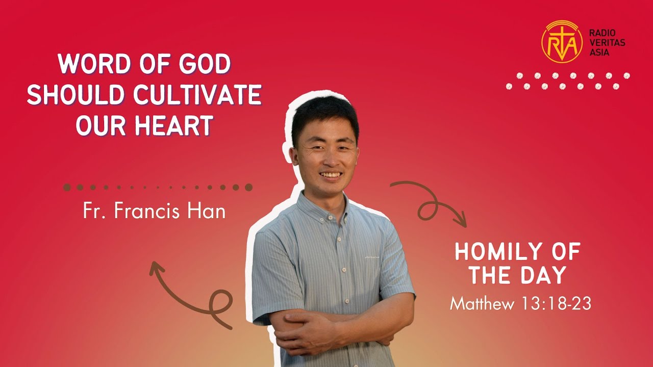 Word of God should cultivate our heart (Matthew 13:18-23) | Homily of ...