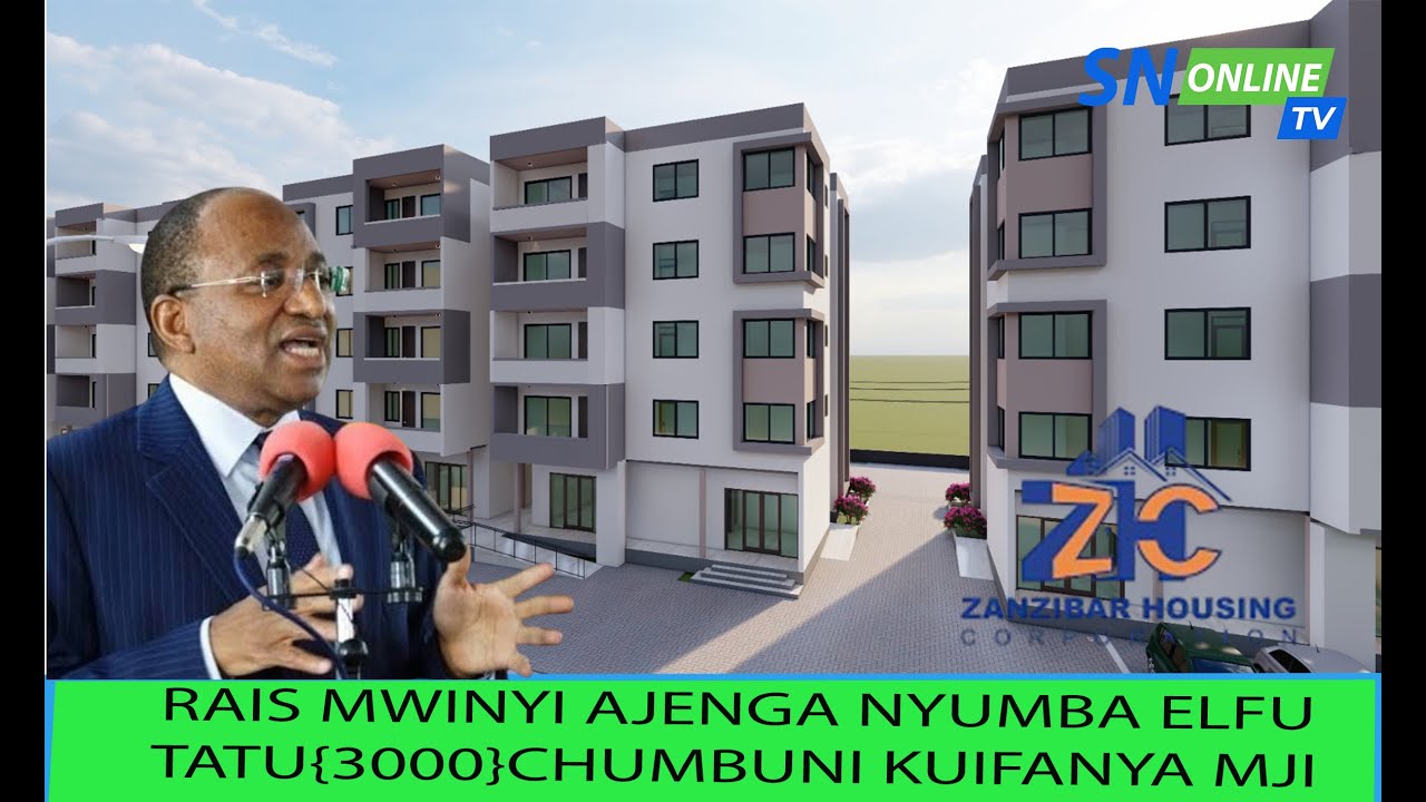 RAIS MWINYI AJENGA NYUMBA ELFU TATU{3000}CHUMBUNI KUIFANYA MJI WA ...