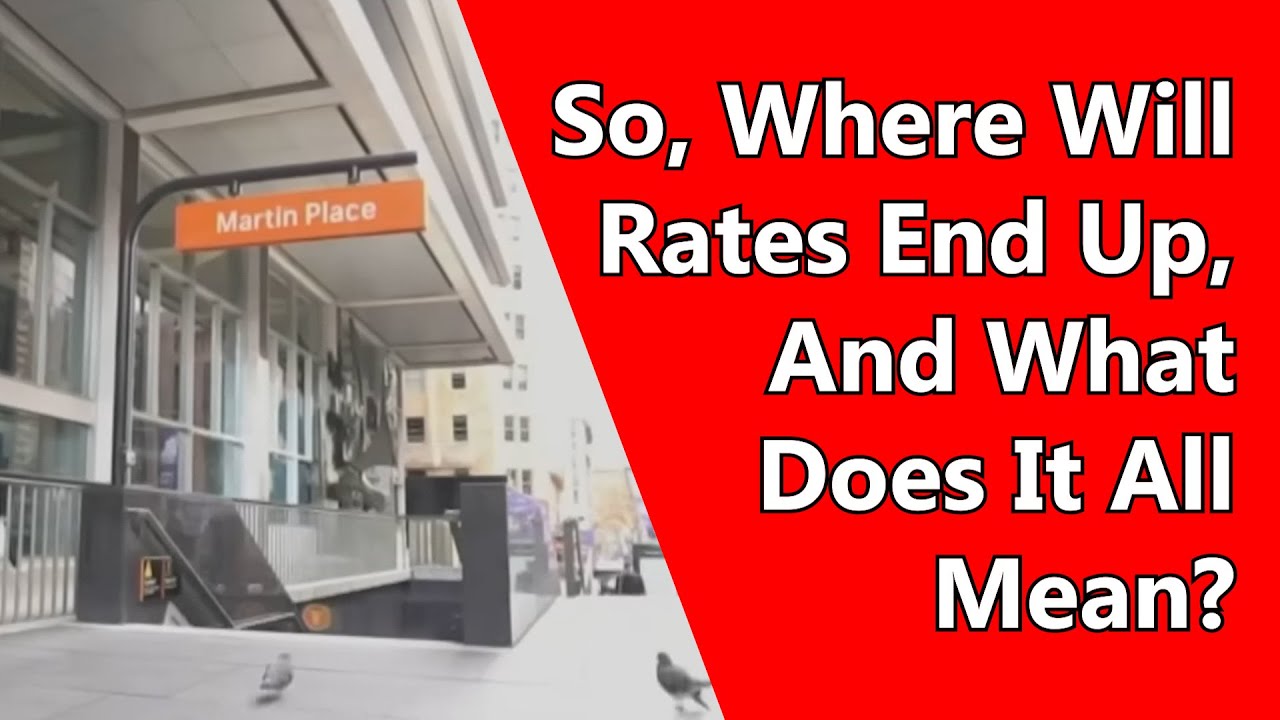 So, Where Will Rates End Up, And What Does It All Mean? - YouTube