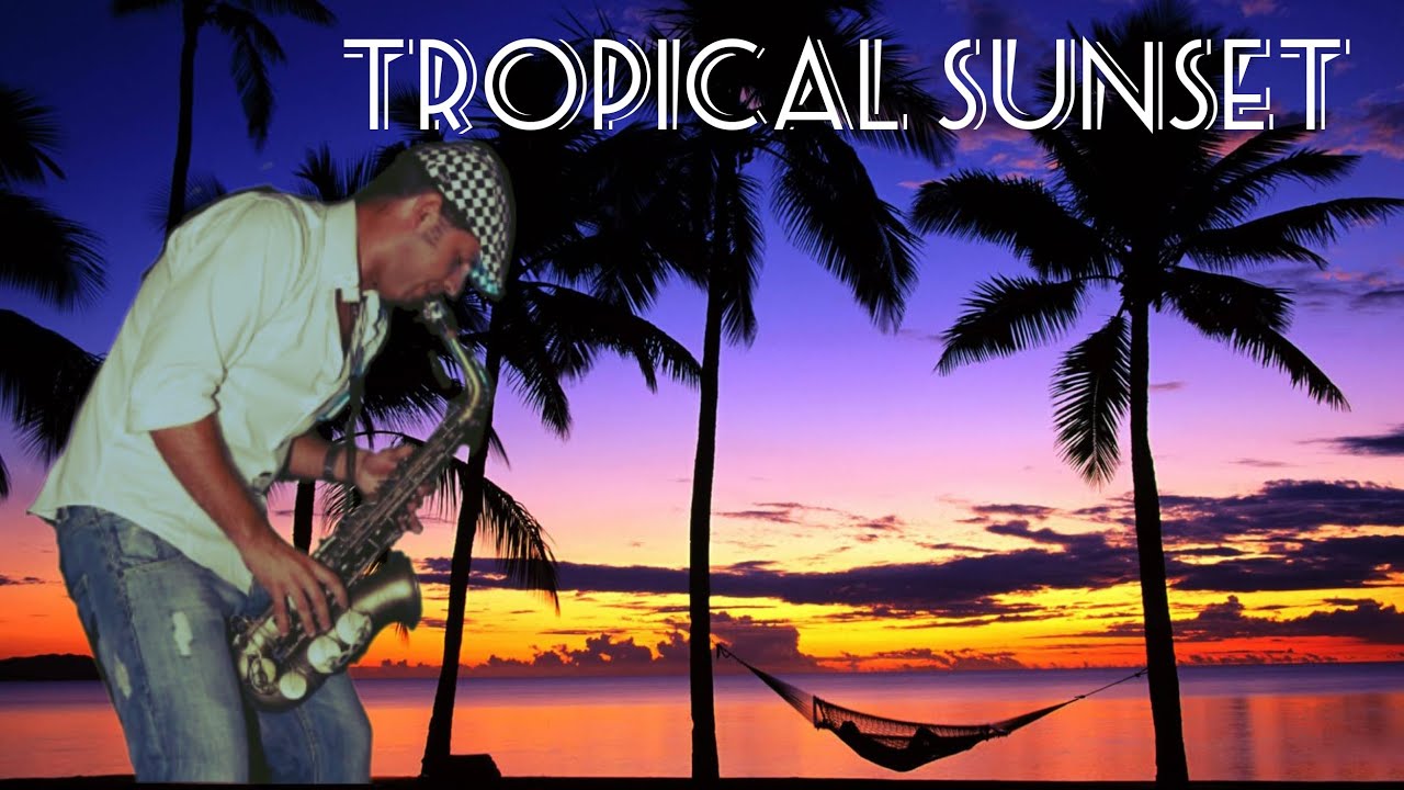 Tropical sunset sax #summer #sax - YouTube