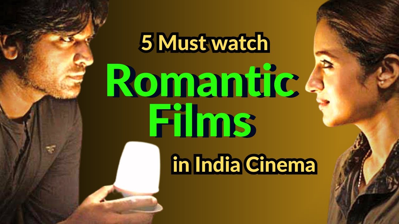 5 Must Watch Romantic Movies | Best Love Story films | by mogglayan ...