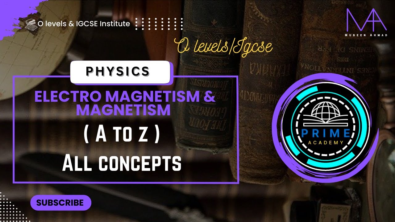 MAGNETISM & ELECTROMAGNETISM PART 2 (ALL CONCEPTS)| O LEVELS/IGCSE ...