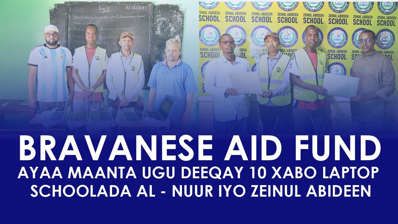 Bravanese Aid Fund Aya U Deeqey 10 Xabo labtob Schoolka Al.Nuur Iyo ...