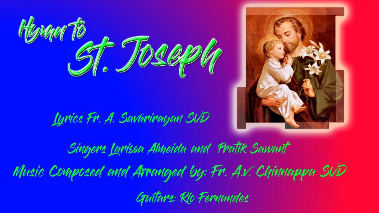 HYMN TO ST.JOSEPH| MUSIC COMPOSITION & ARRANGEMENTS: FR.A.V. CHINNAPPA ...