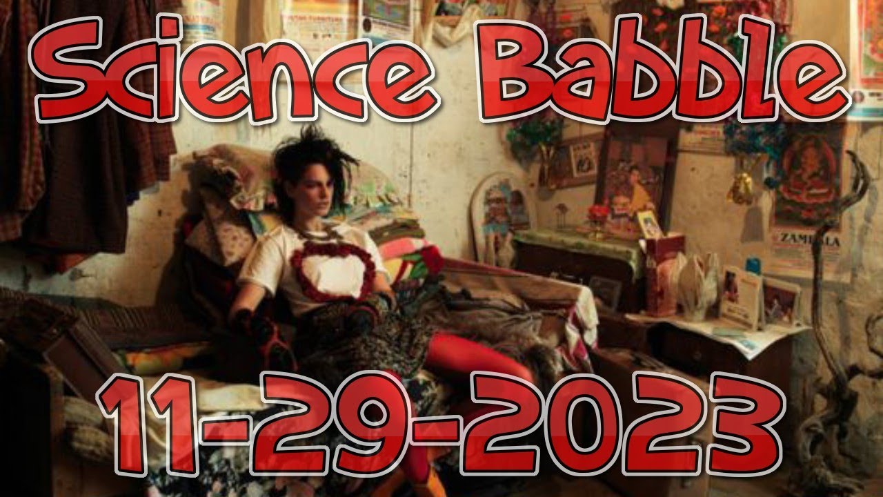 Science Babble (11/29/2023) - YouTube