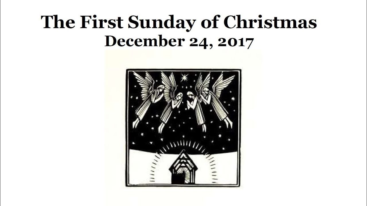 The First Sunday of Christmas - December 24, 2017 - Lyall Memorial ...