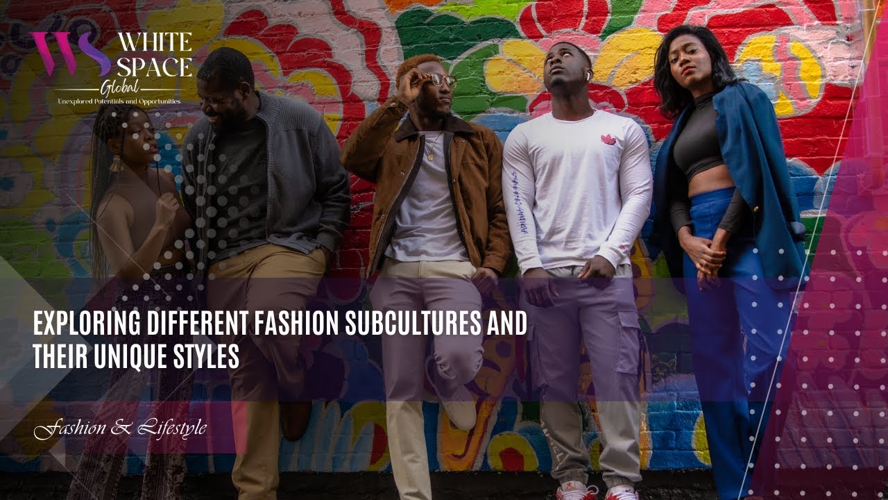 Exploring Different Fashion Subcultures and Their Unique Styles - YouTube