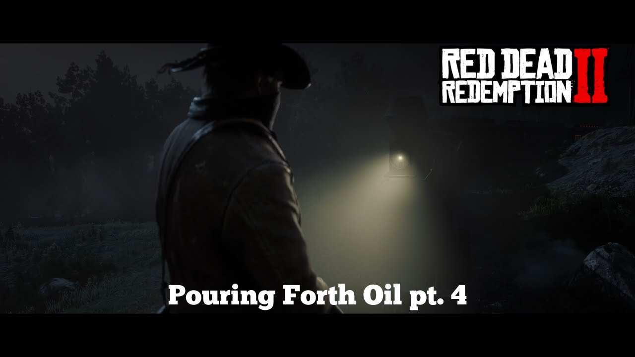 Red Dead Redemption 2 Chapter 2 Mission: Pouring Forth Oil pt. 4 - YouTube