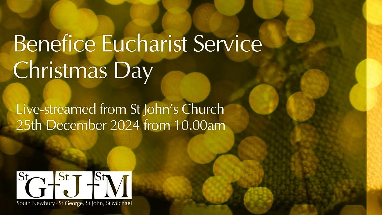 Benefice Communion, Wednesday 25th December 2024, Christmas Day - YouTube