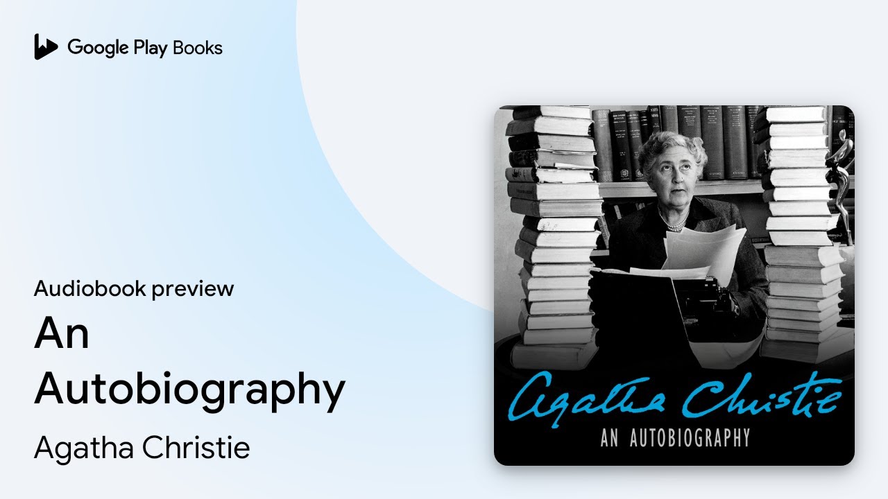 An Autobiography by Agatha Christie · Audiobook preview - YouTube