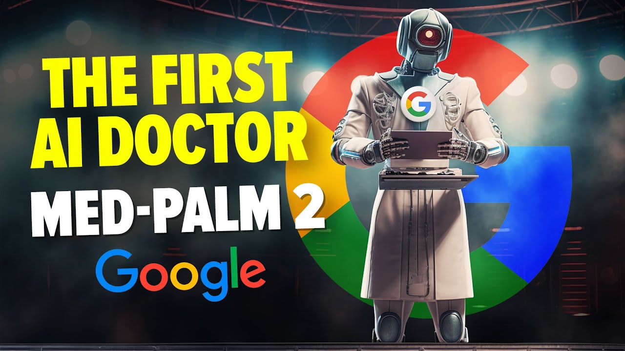 Breaking Boundaries: The First AI Doctor Google's MED-PALM 2 - YouTube