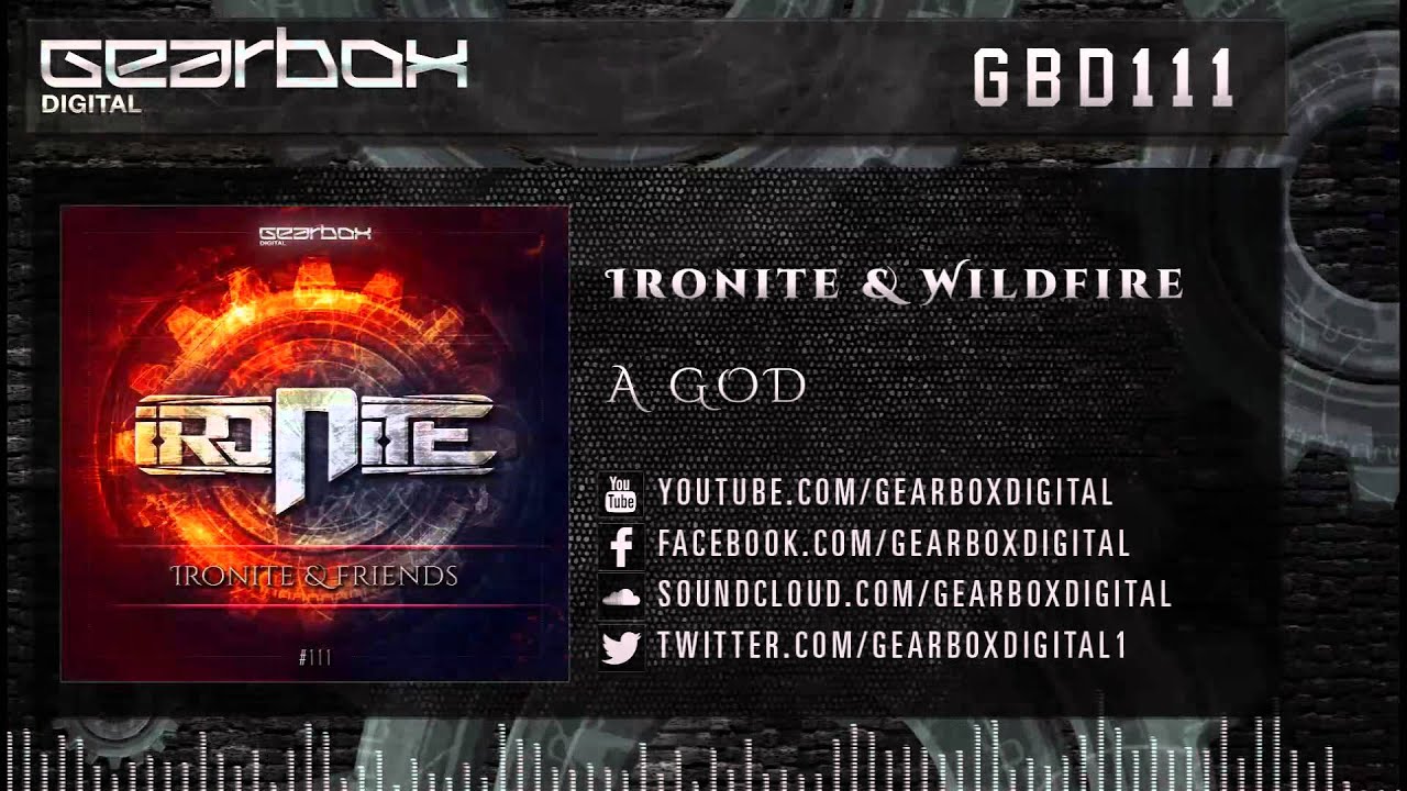 Ironite & Wildfire - A God [GBD111] - YouTube