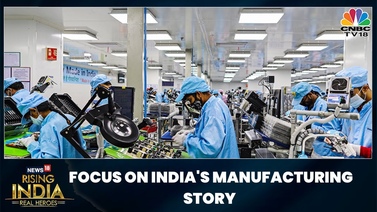 Industry Leaders On India's Manufacturing Story & More | News18 Rising ...