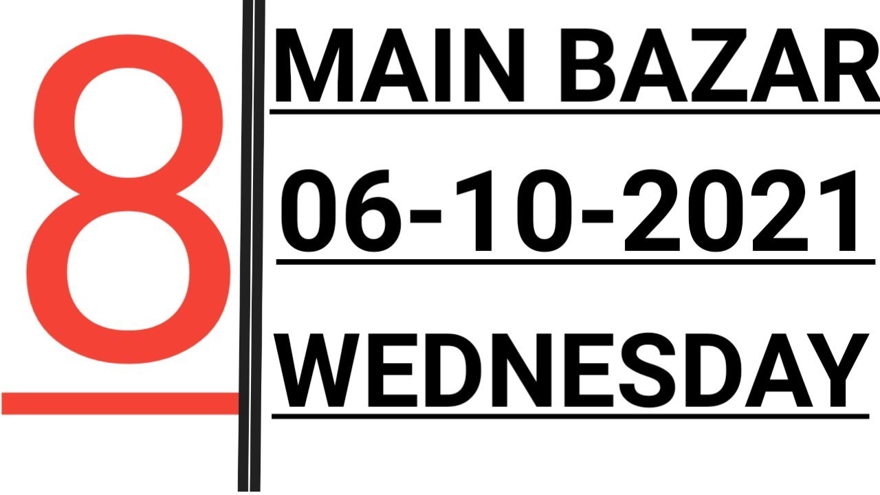 MAIN BAZAR TODAY 06/10/2021 | MAIN BAZAR OTC | MAIN BAZAR JODI | MAIN ...
