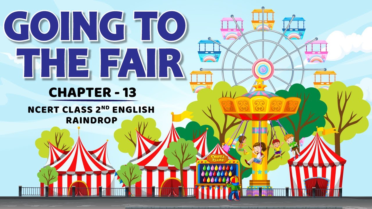 Going To The Fair Class 2 Unit 13 || English Raindrops || NCERT - YouTube