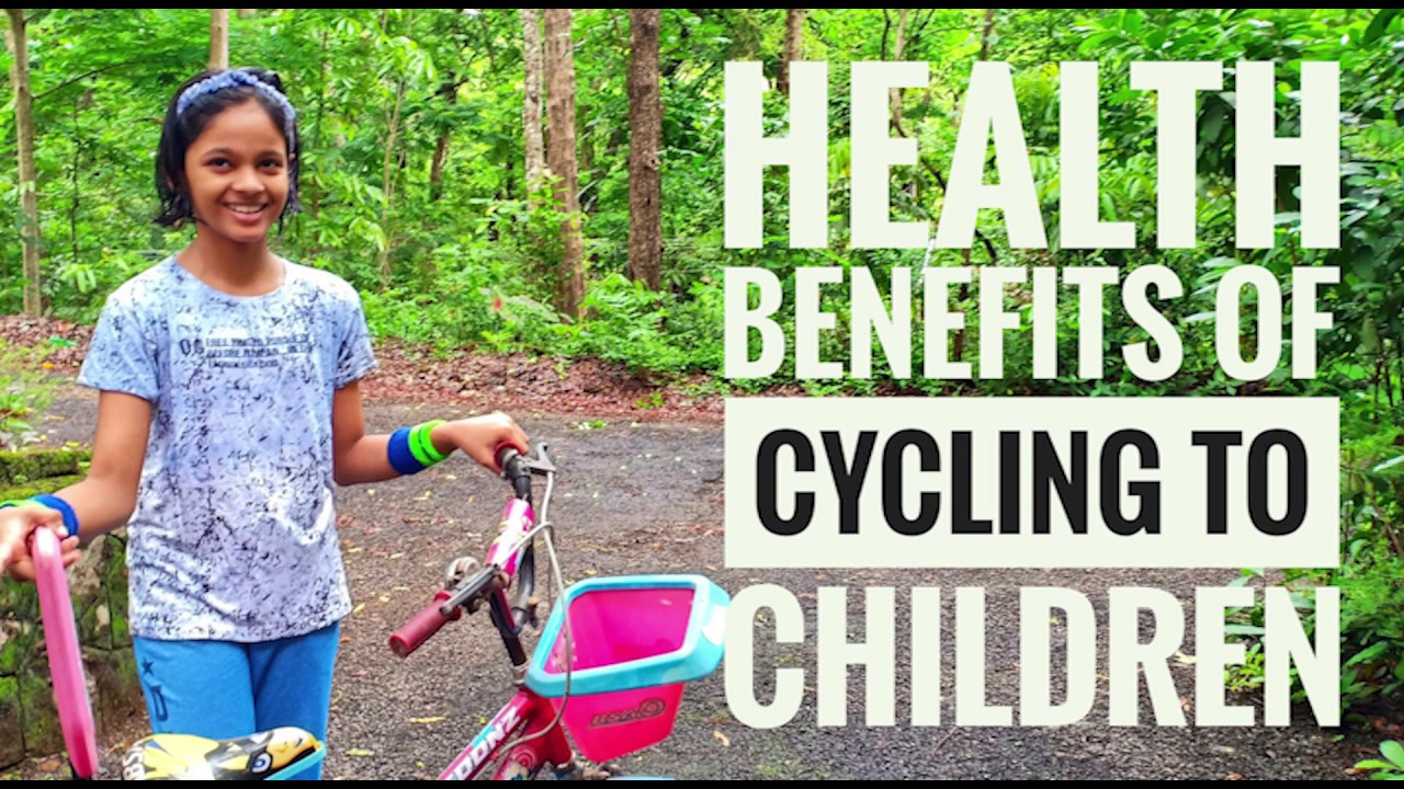 Health benefits of cycling for children | Top heath benefits of cycling ...