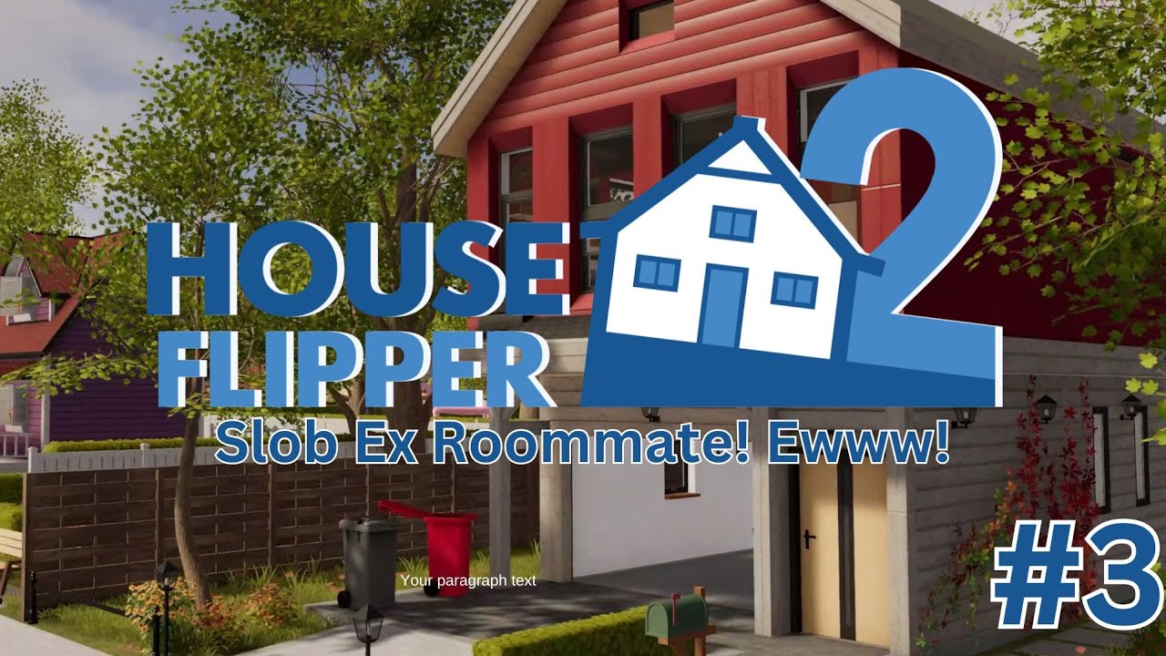 House Flipper 2 - #3 Slob Ex Roomate, Ewww! - YouTube