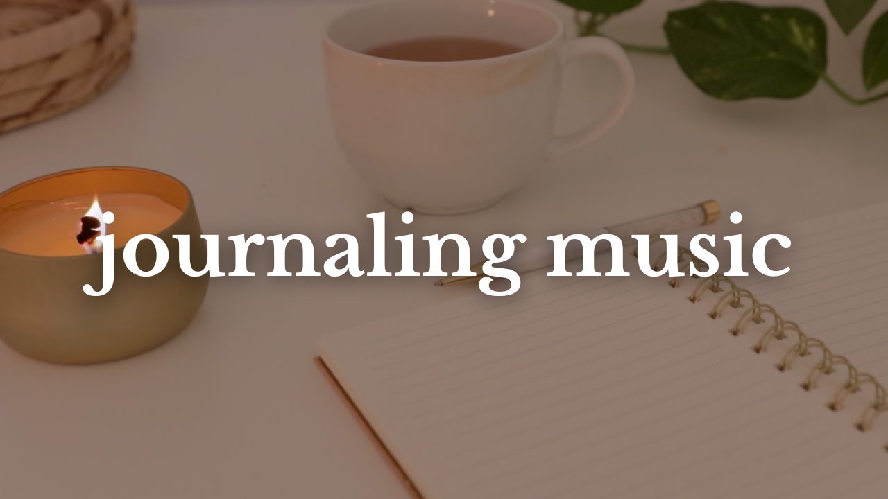 Music for Journaling, Writing, Reading, and Studying - YouTube