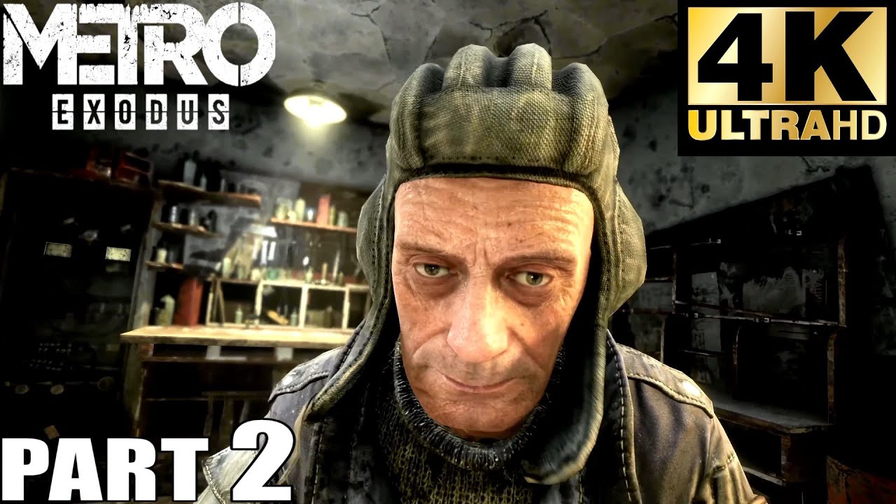メトロ エクソダス Metro Exodus Walkthrough Gameplay Part 2 Date Back In 4k