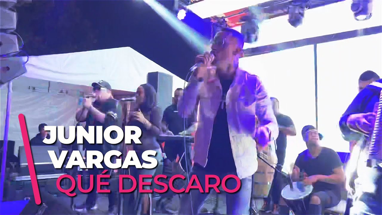 junior vargas que descaro (en vivo) - YouTube