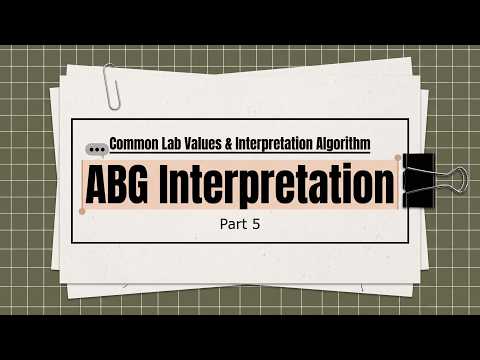 ABG Part-5 | ABG Interpretation Step-by-Step | Acid-Base Disorders & Common Lab Values