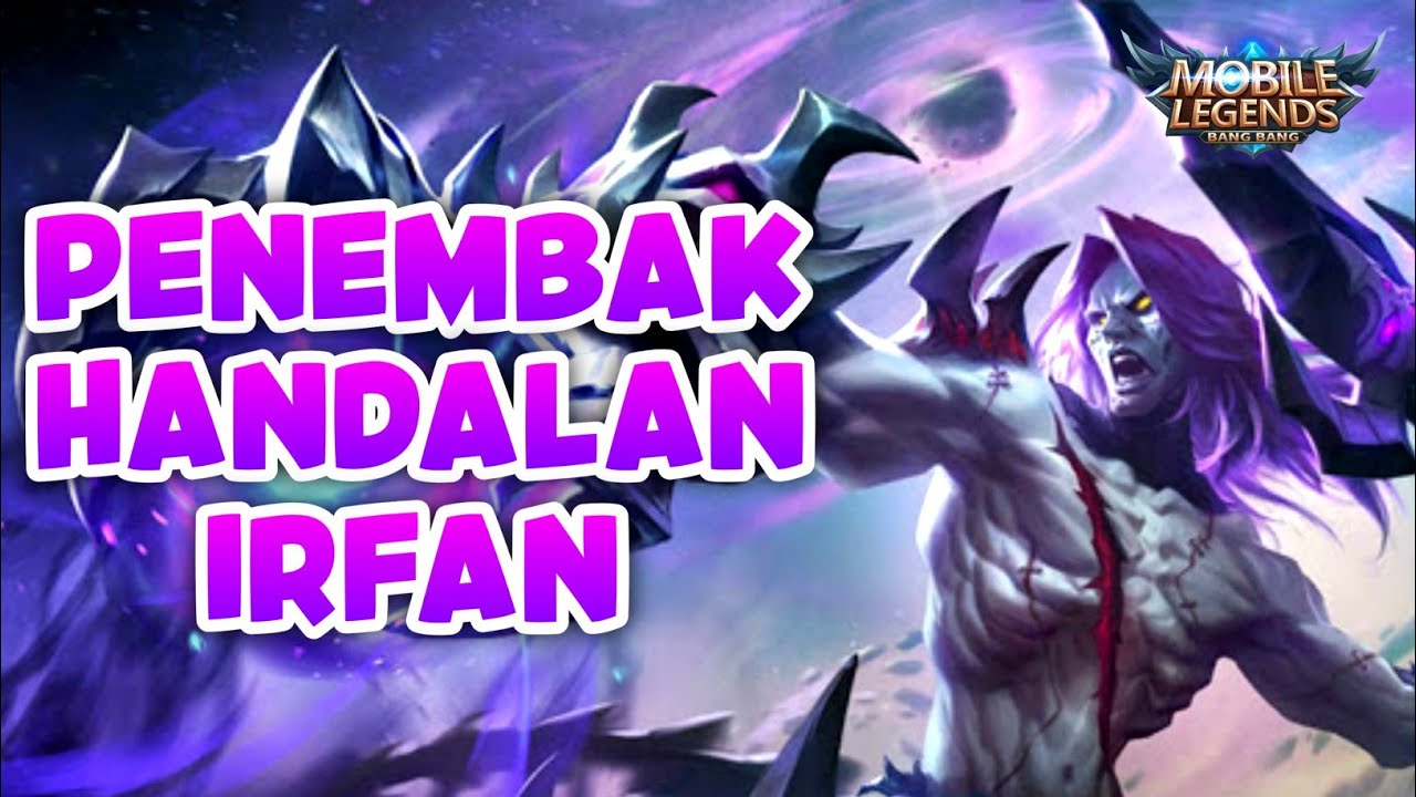 Marksman Handalan Irfan - Mobile Legends - YouTube