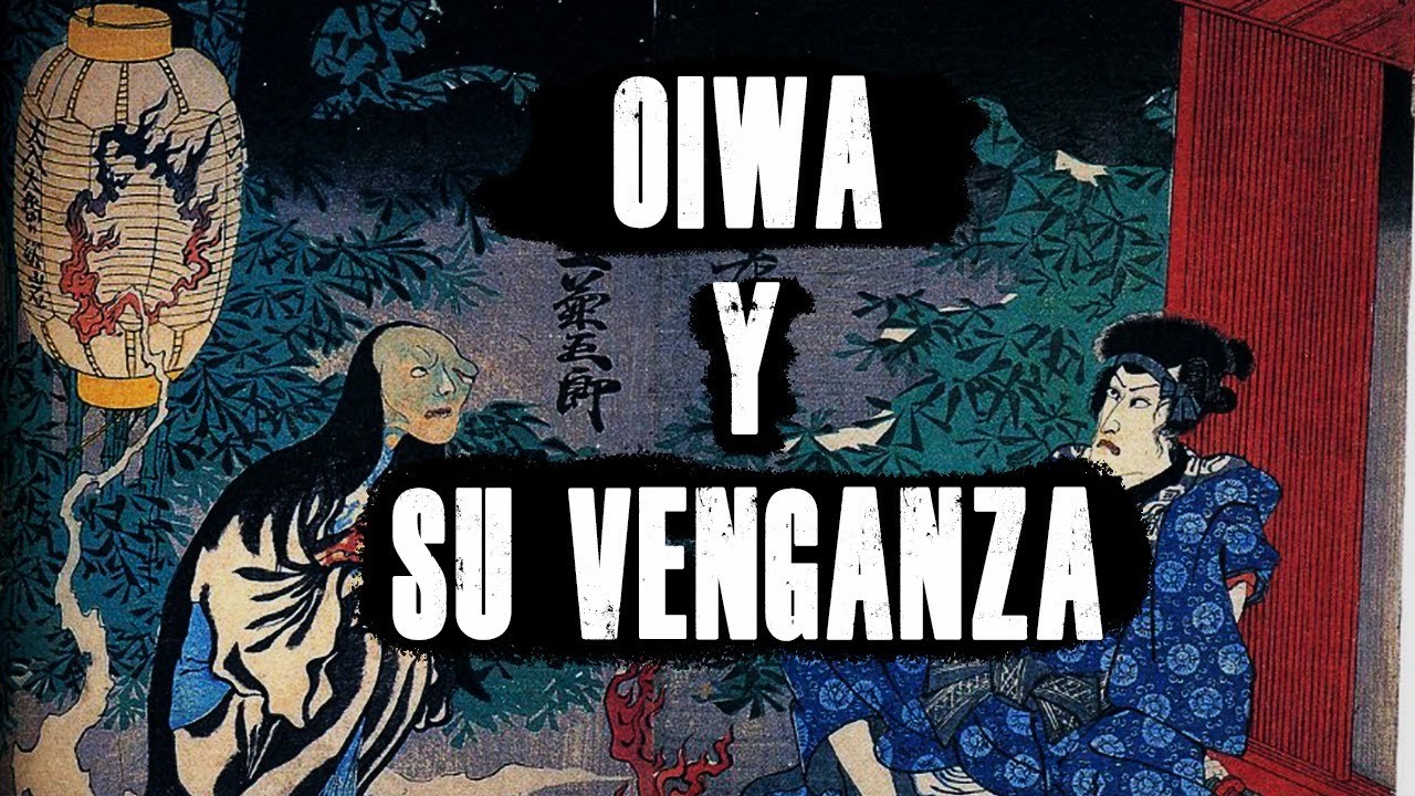 OIWA Y SU VENGANZA / LEYENDA JAPONESA - YouTube