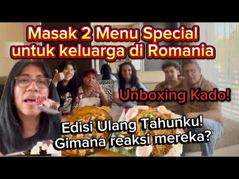 MASAKIN KELUARGA ROMANIA MENU SPESIAL, EDISI ULANG TAHUNKU! GIMANA REAKSINYA? UNBOXING KADO YUK…🇷🇴