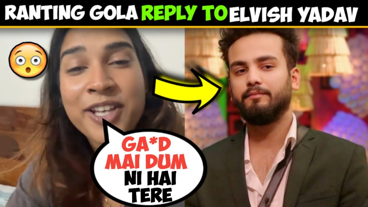 Ranting gola reply to Elvish Yadav😳,elvish yadav vs ranting gola ...