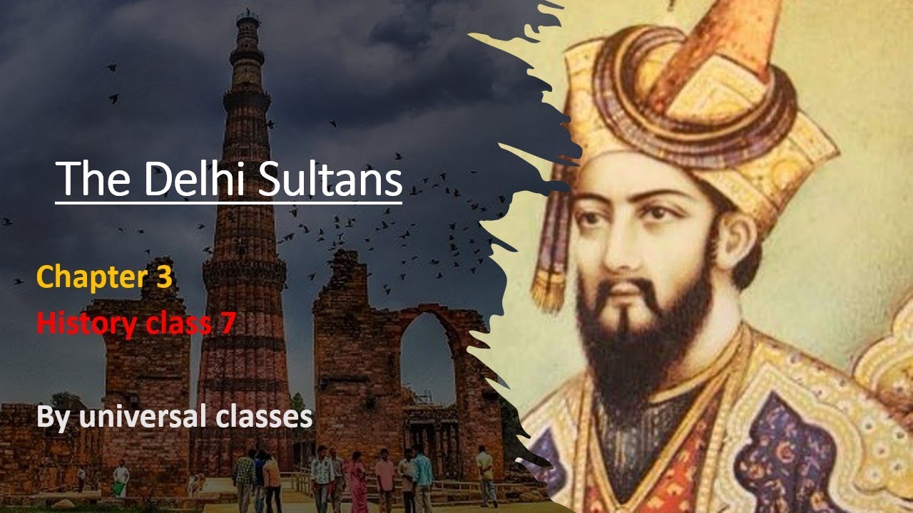 The Delhi Sultan Class 7 History New NCERT BY Unviersal Classes the-delhi-sultan-class-7-history-new-ncert-by-unviersal-classes