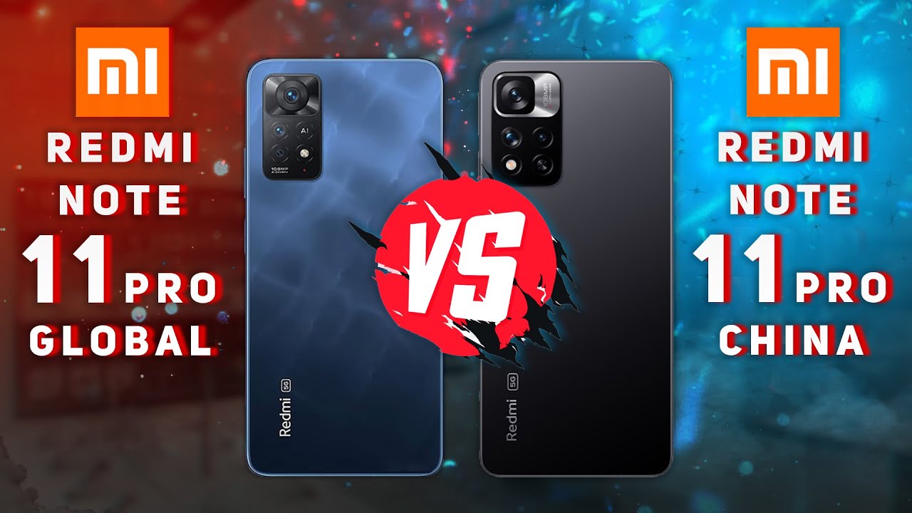 Xiaomi Redmi Note 11 Pro 5G Global vs Xiaomi Redmi Note 11 Pro 5G China ...