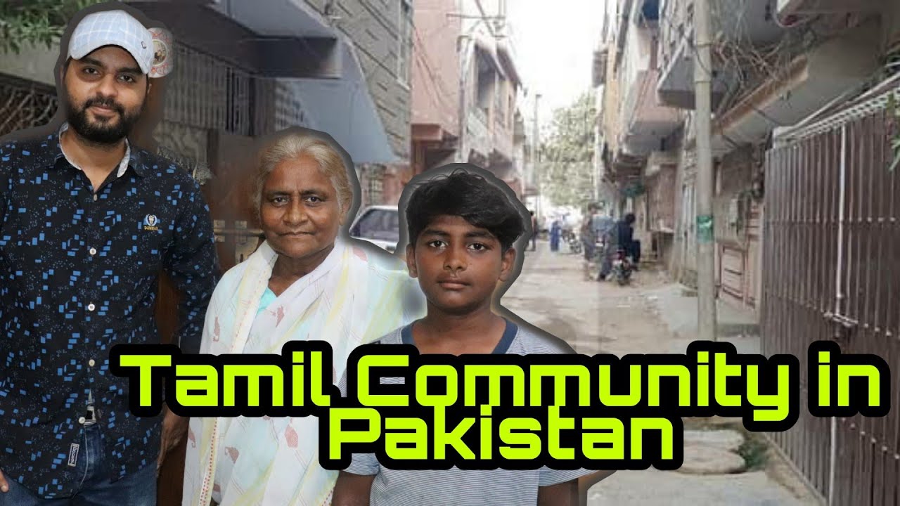 Tamil Community in Pakistan | Pakistani Tamilian in Karachi | Little ...